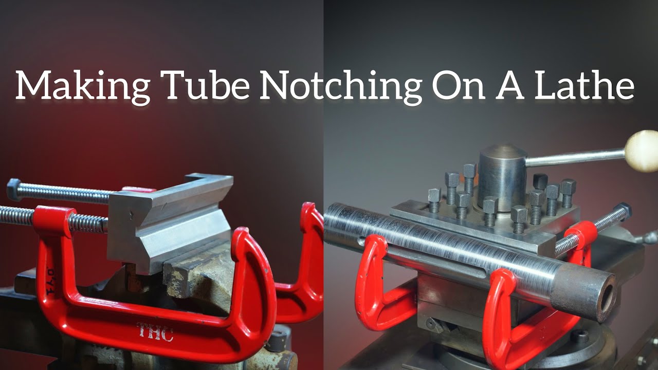 Making Tube Notching On A Lathe - YouTube