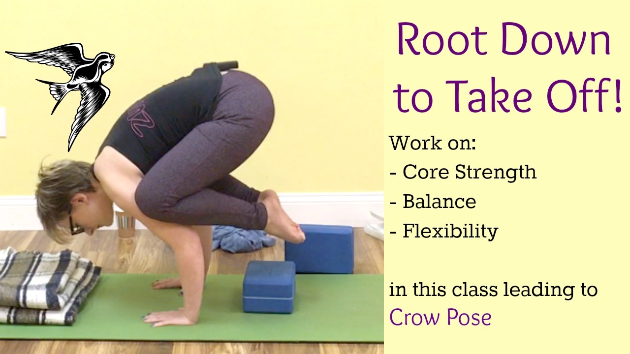 Root Down to Take Off! - Basic Flow to Crow Pose - YouTube