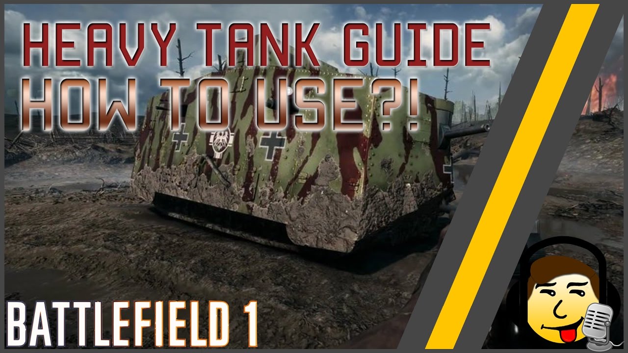 [BF1] Heavy Tank Guide - Which version is Best? - YouTube