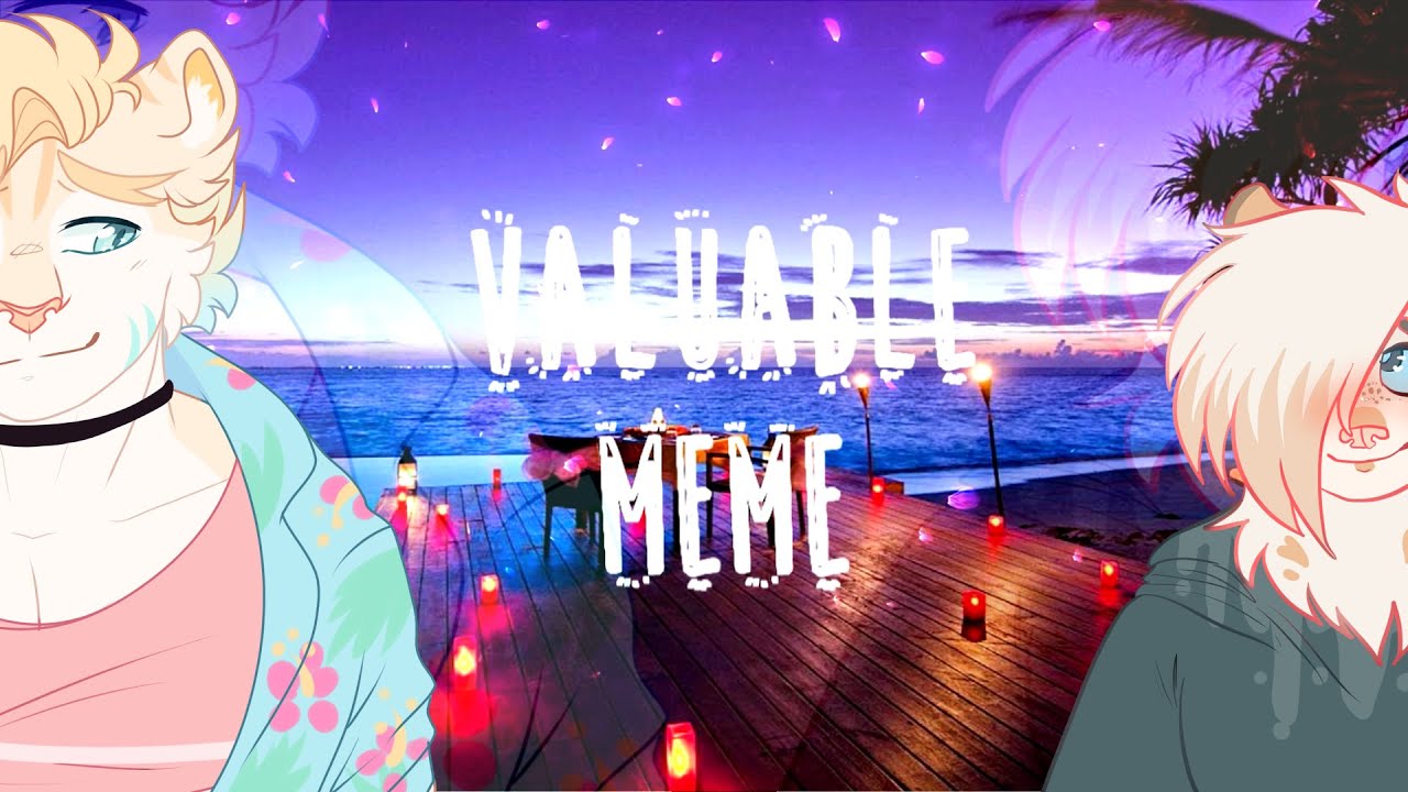 Valuable | Meme Collab - YouTube