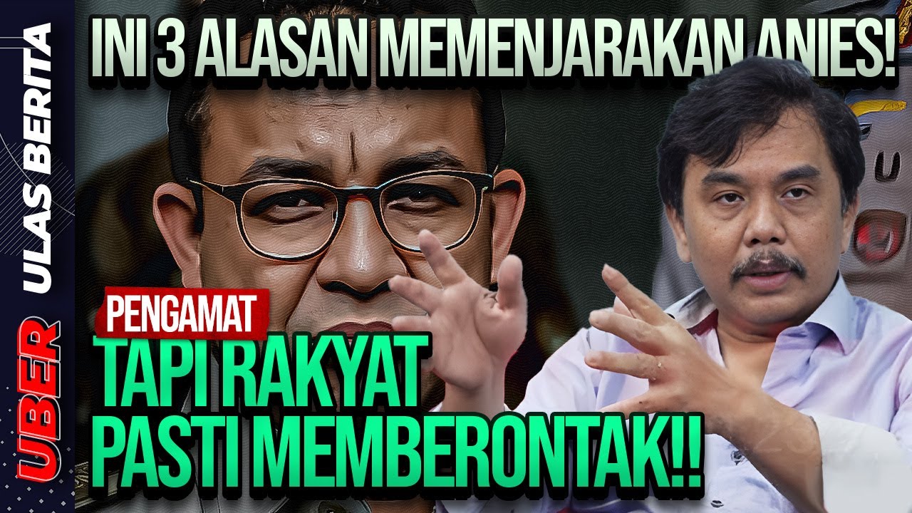 🔴LIVE! INI 3 ALASAN MEMENJARAKAN ANIES! PENGAMAT: TAPI RAKYAT PASTI ...