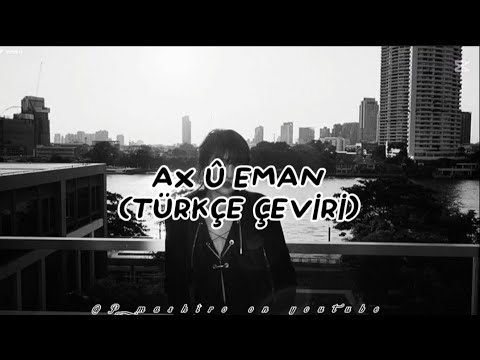 Ax û eman-Evin Sarıboğa|(Türkçe çeviri) 