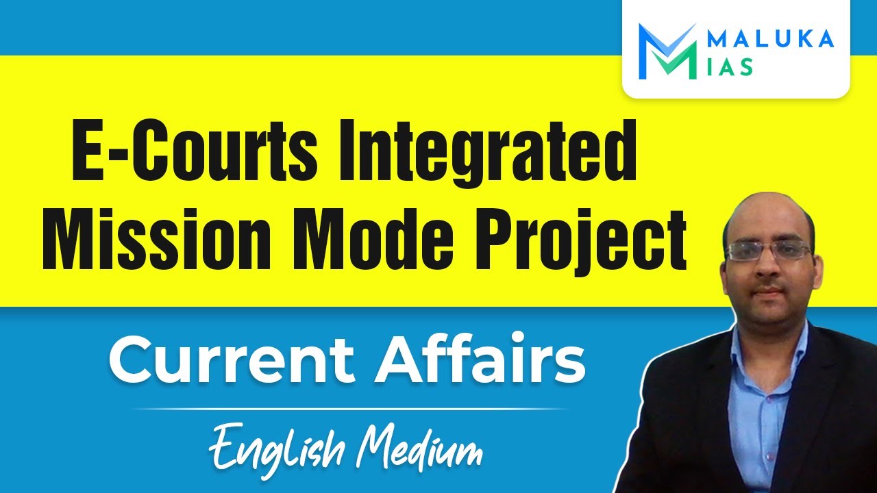 E-Courts Integrated Mission Mode Project | Current Affairs | MALUKA IAS ...