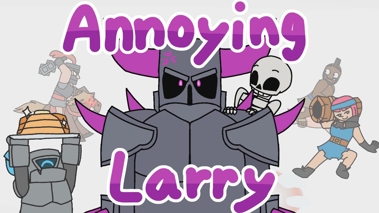 Annoying Larry | Clash Royale animation - YouTube