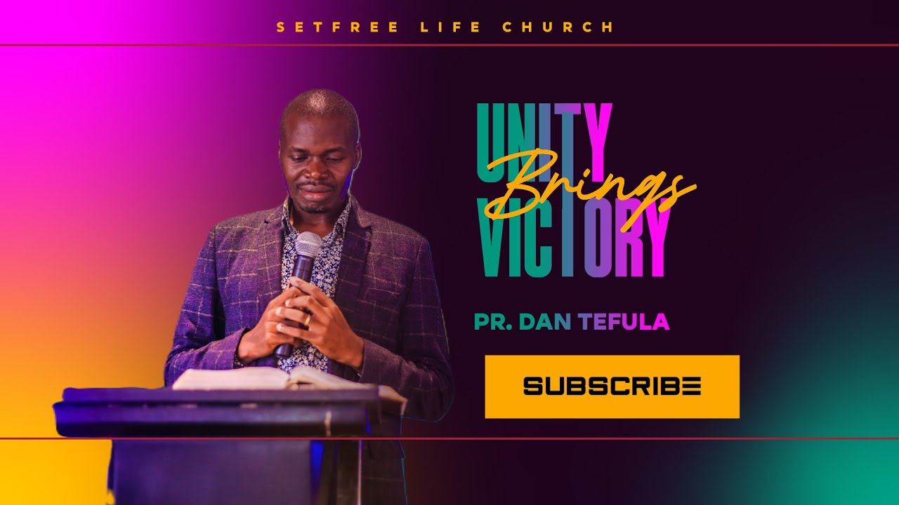 UNITY BRINGS VICTORY | PR DAN TEFULA - YouTube