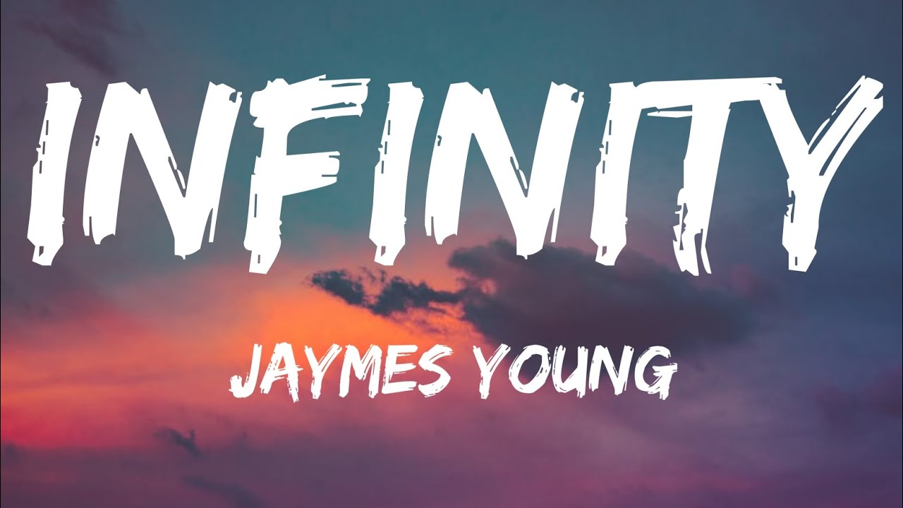 Jaymes Young - Infinity (Official Lyrics Video) 🎵🎵 - YouTube