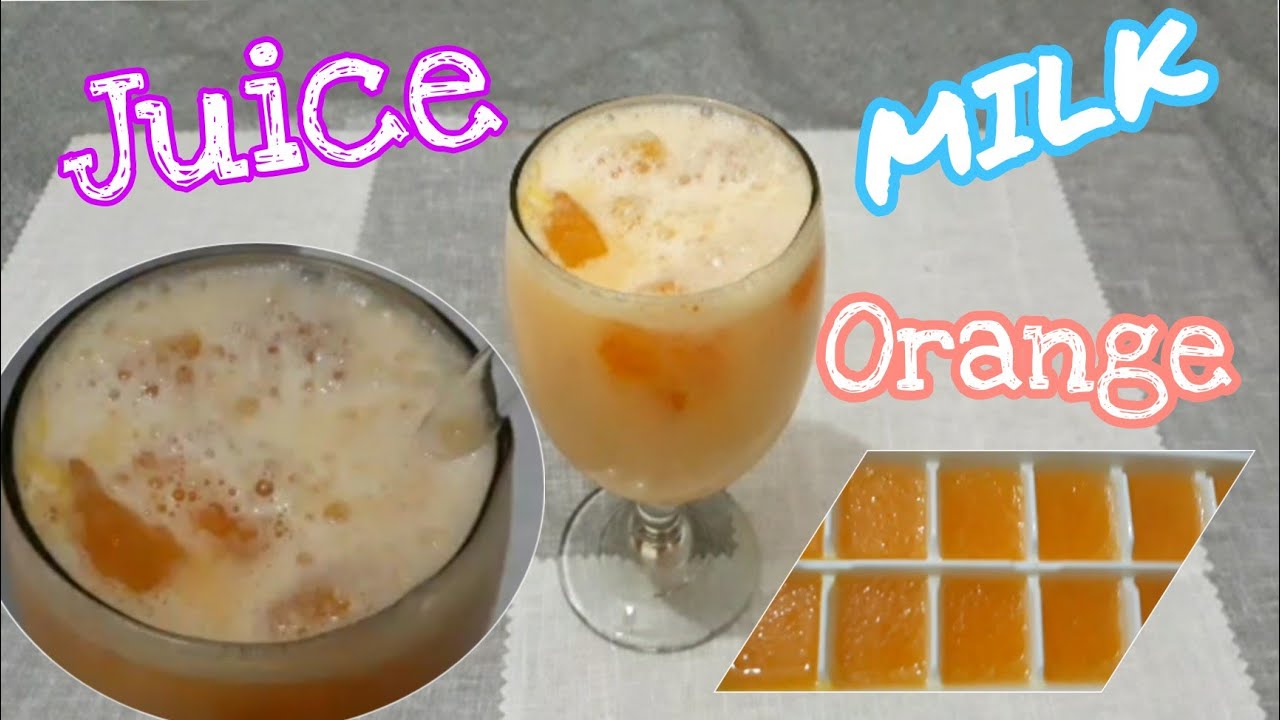 Cara Membuat JUS JERUK mix SUSU / Orange Milk Juice || Break Time ...