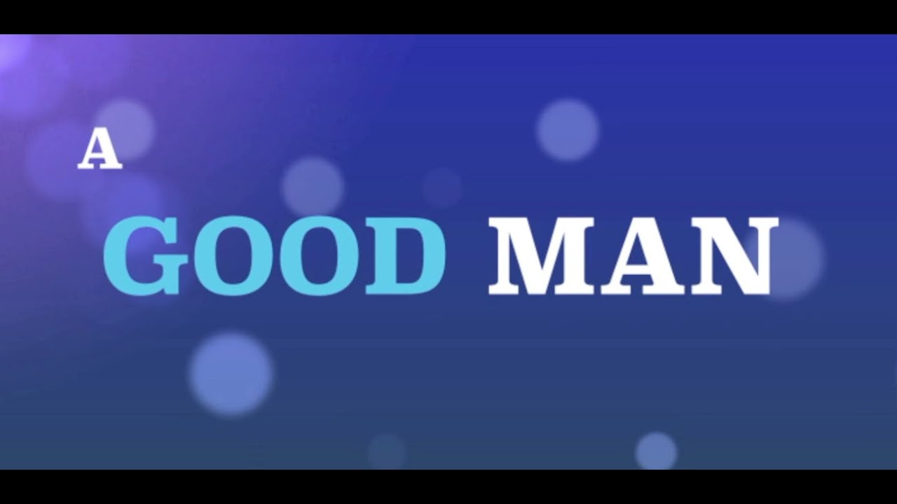 A Good Man - the film - YouTube