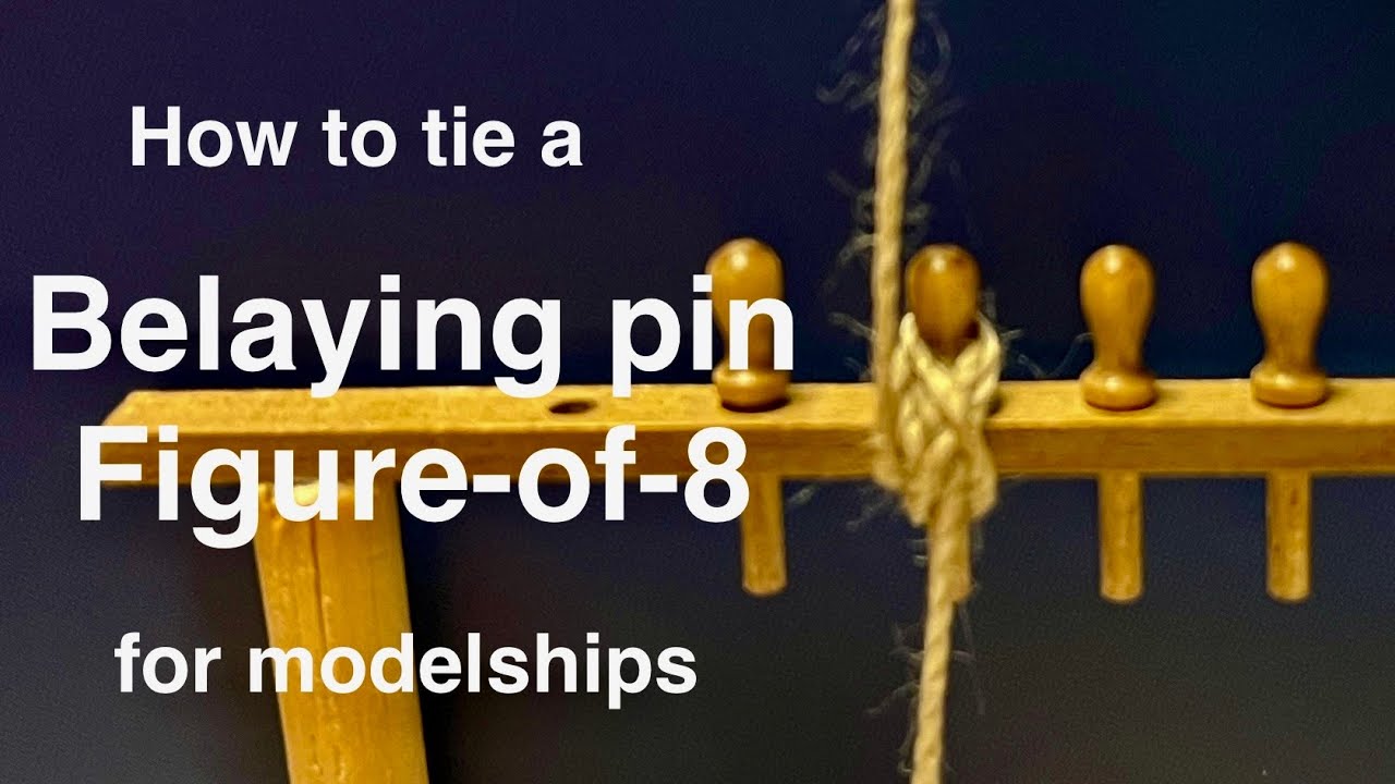 How to tie a belaying pin & figure of 8 hitch: a model ship tutorial ...