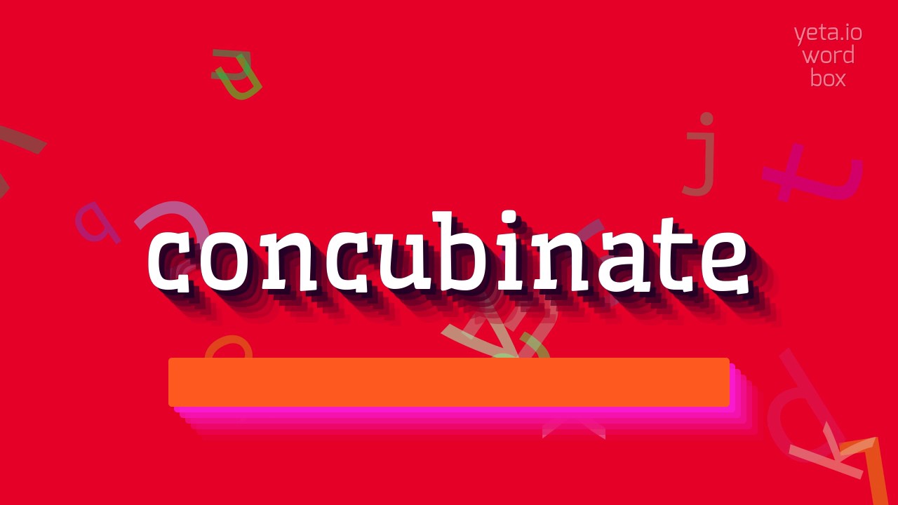 How to say "concubinate"! (High Quality Voices) - YouTube