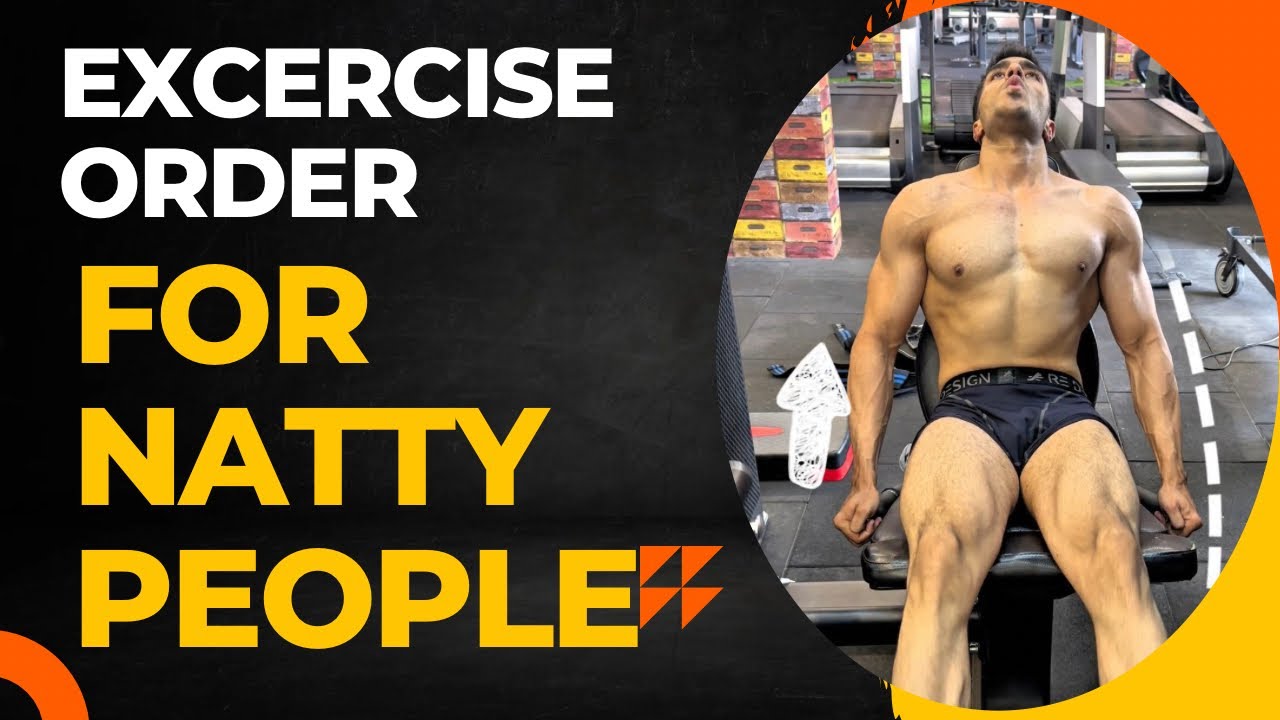 WHAT SHOULD BE THE EXCERCISE ORDER FOR NATTY PEOPLE? - YouTube