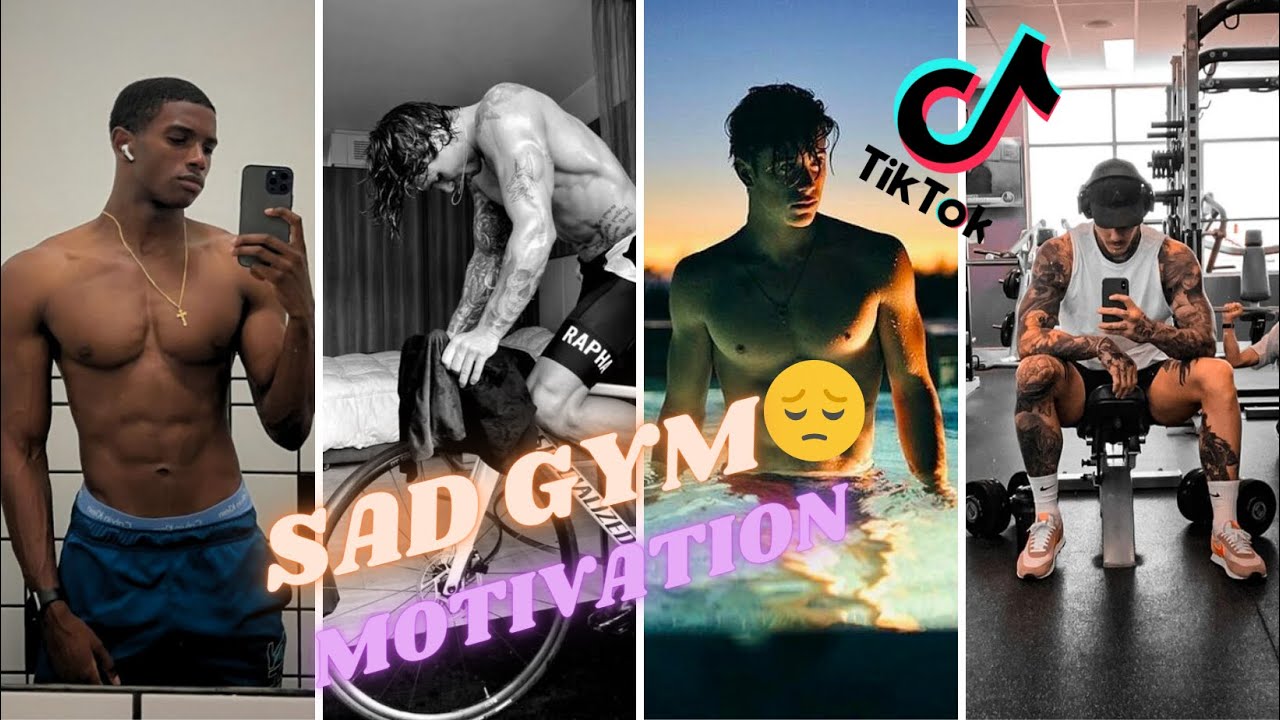 Sad Gym and Motivational Videos | SAD MOTIVATION GYM TIKTOK | TikTok ...