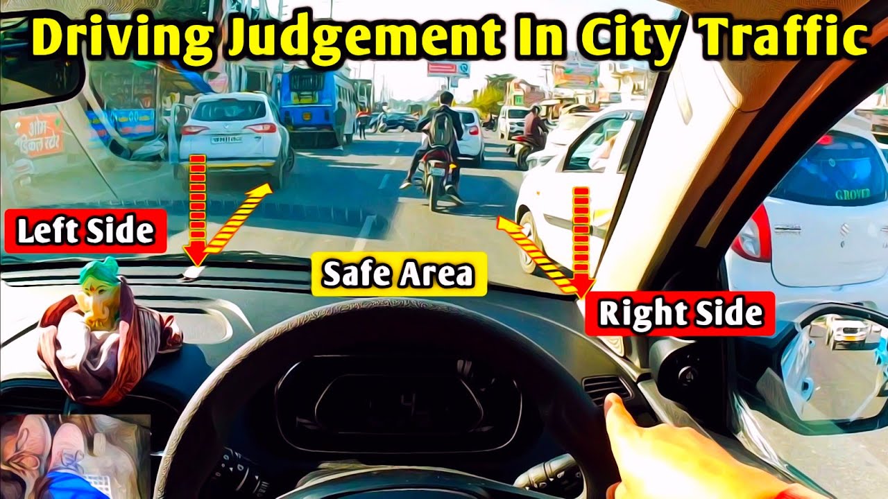 How To Take Quick Judgement In City Traffic भीड़ में Confidence होगा ...
