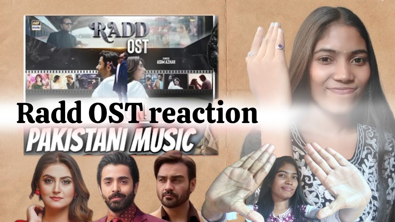 INDIAN REACTION ON RADD OST 🇮🇳| ASIM AZHAR| HIBA BUKHARI And SHEHREYAR ...