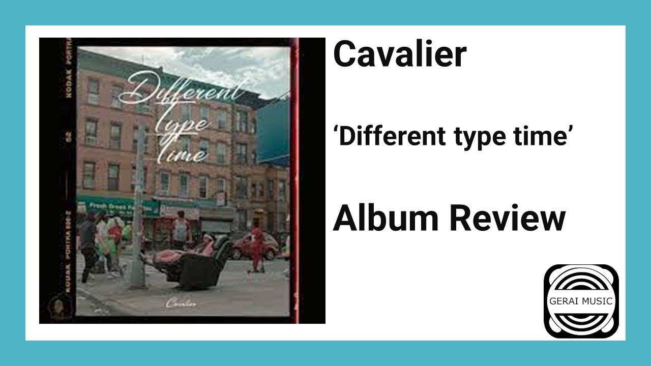 Cavalier 'Different Type Time' Album Review.... - YouTube