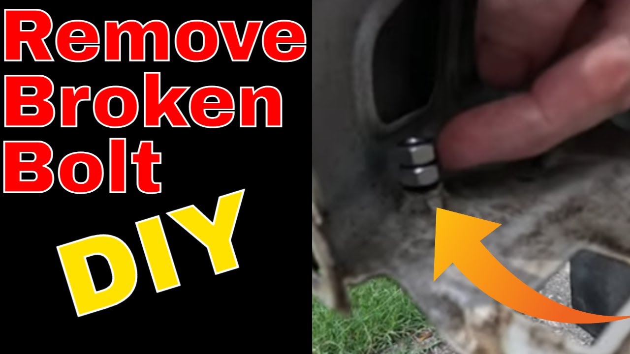 3 Ways To Remove Broken Off Bolts Or Screws - Double Nuts, Welding, And ...