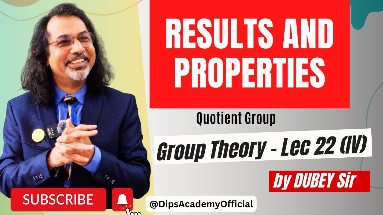 Results & Properties of Quotient Group | Group Theory lecture 22 (IV ...