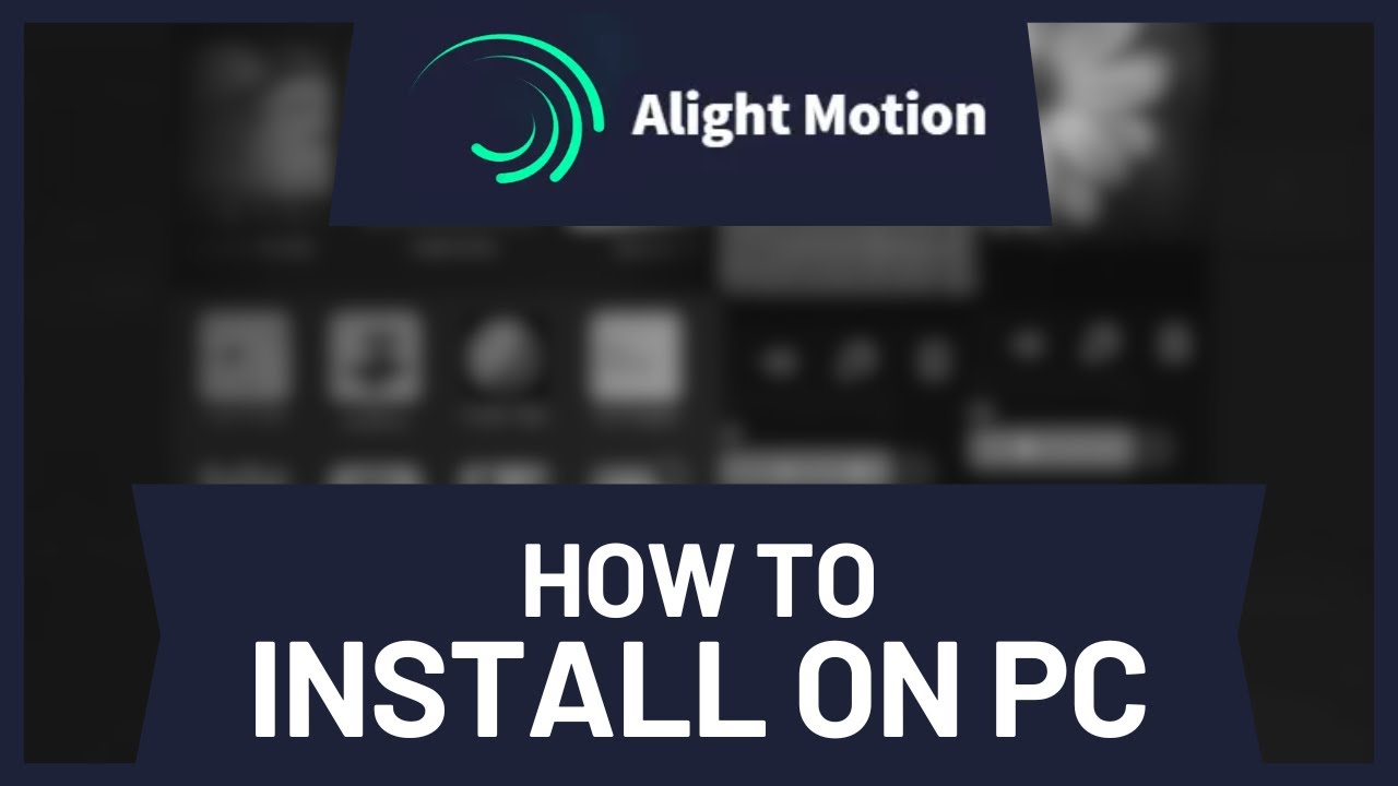 How to Install Alight Motion on PC • Tutorial - YouTube