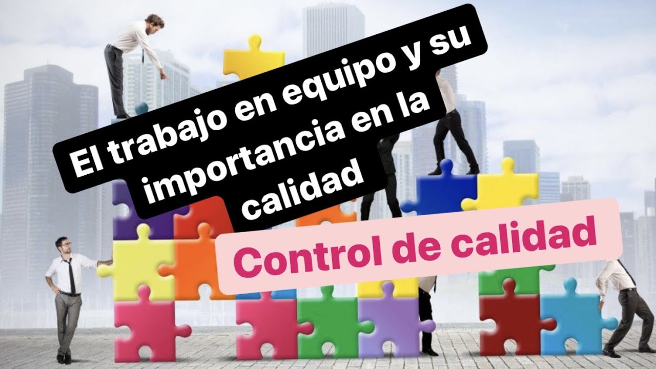 Control de calidad trabajo en equipo - YouTube