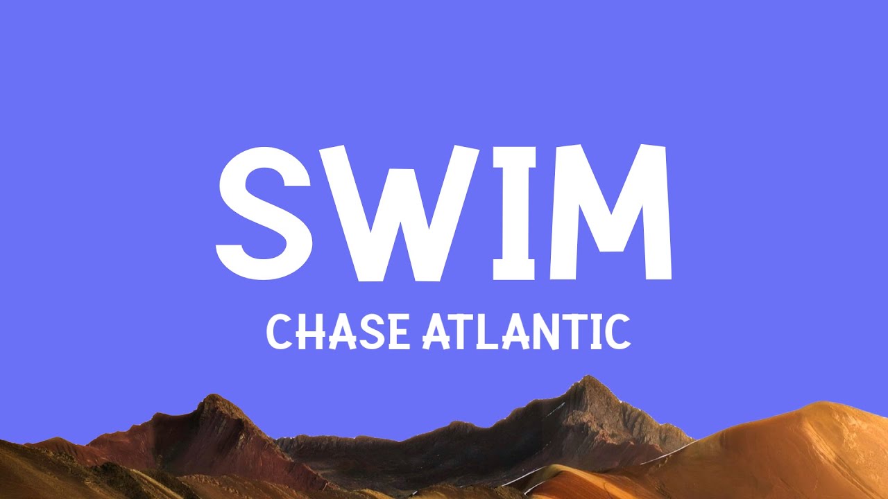 Chase Atlantic - Swim (Lyrics) - YouTube