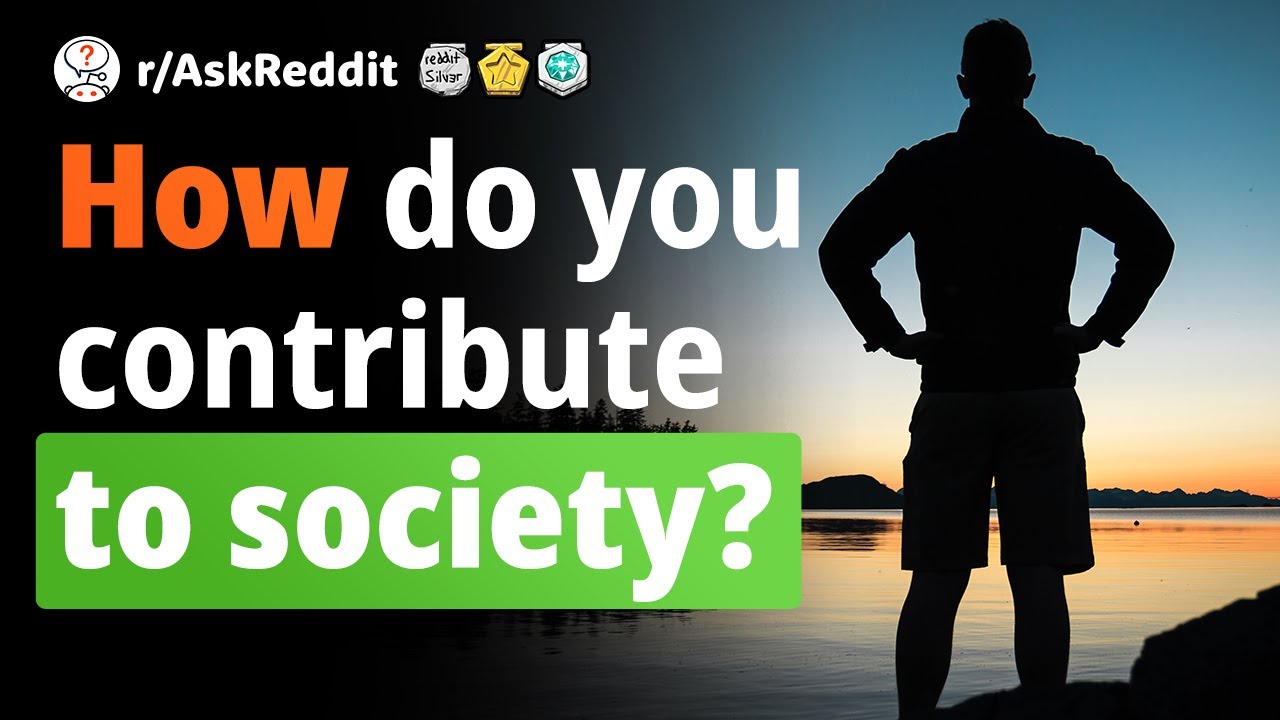 How do you contribute to society besides having a job? (Human Voice) r ...