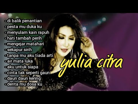 yulia Citra, full album, lagu dangdut terbaik #yuliacitra #dangdutlawas ...