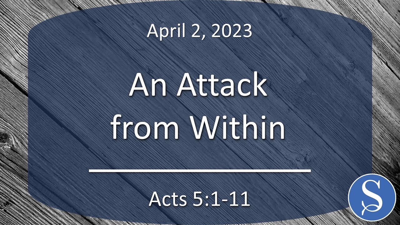Sermon 4-2-23 - An Attack from Within - YouTube