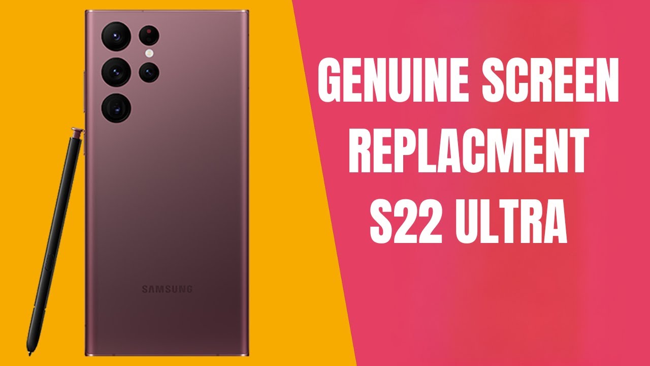 How To Replace Samsung Galaxy S22 Ultra Genuine Screen - YouTube