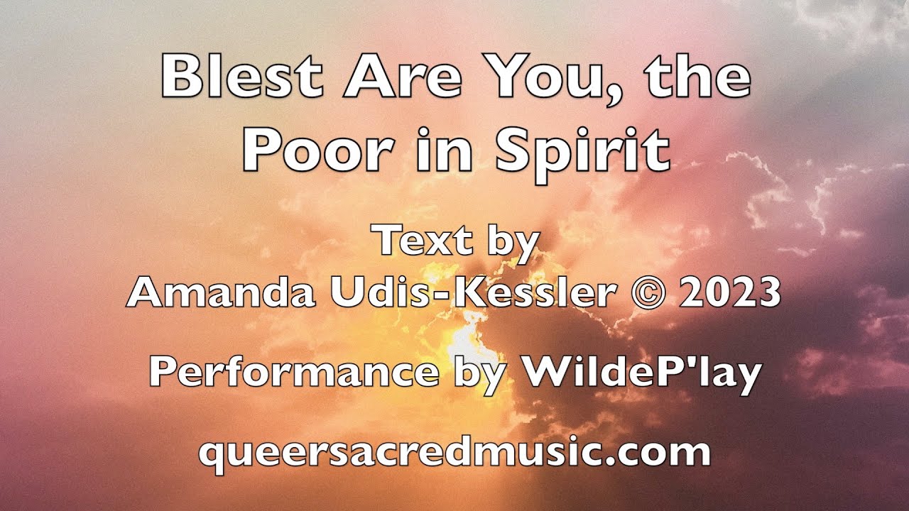 Blest Are You The Poor In Spirit A Beatitudes Hymn Text By Amanda