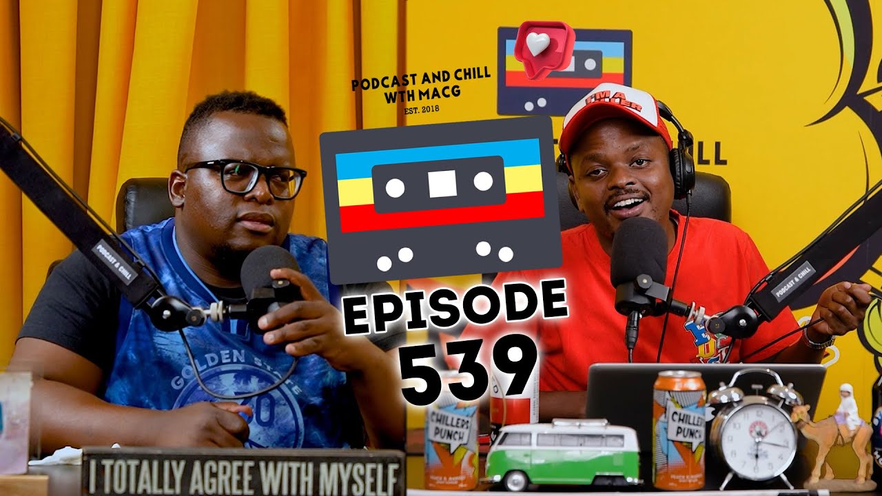 EPISODE 539 I Big Brother Mzansi,Google ,Tate Brothers, John Cena,Tiktok Ban,Babes Wodumo ...