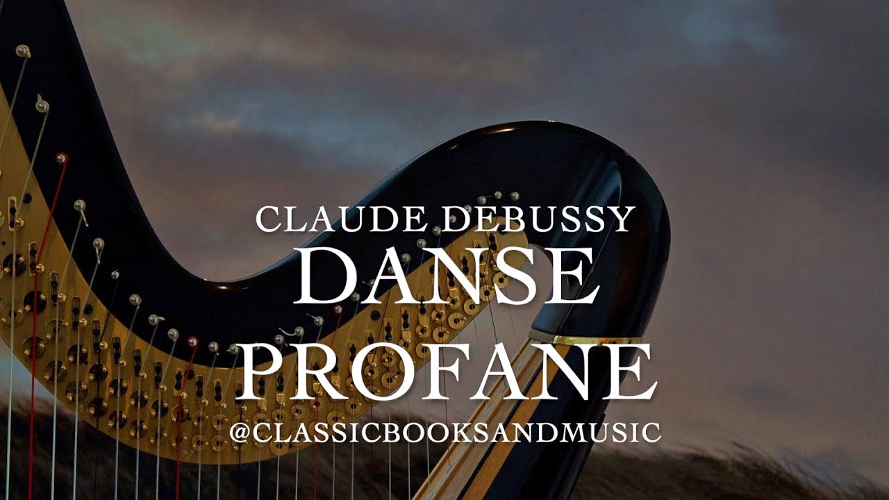 Danse Profane - Claude Debussy - Dances for Harp and String Orchestra ...