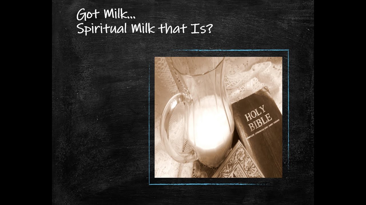 2 23 20 Got Milk…Spiritual Milk that Is - YouTube