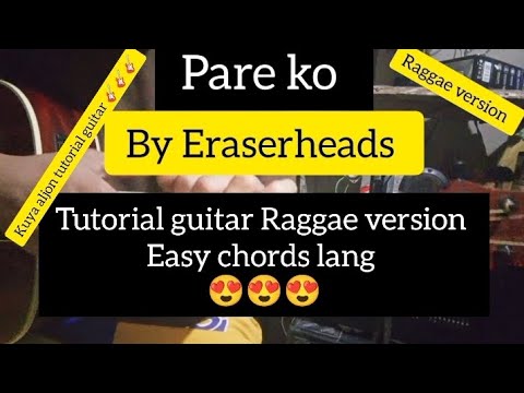 pare ko by Eraserheads tutorial guitar Raggae version easy chords lang ...