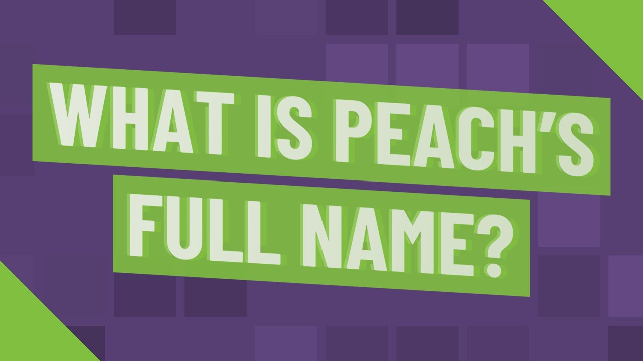 What is Peach's full name? - YouTube