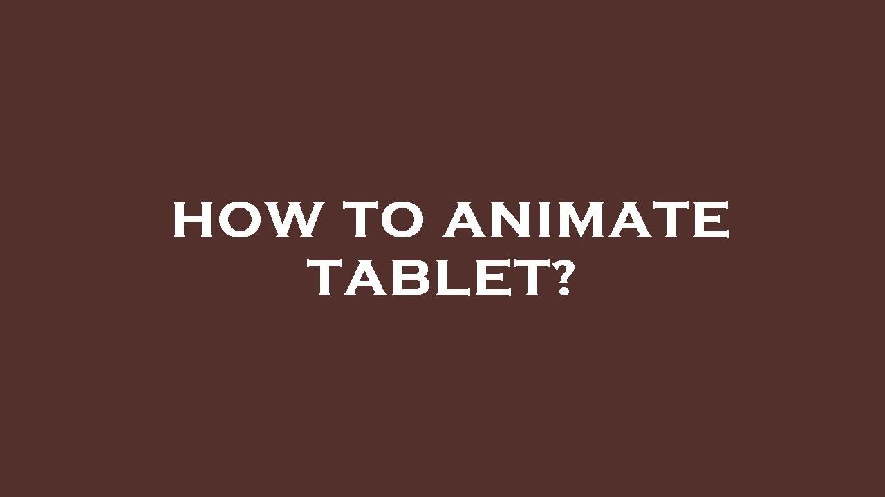 How to animate tablet? - YouTube