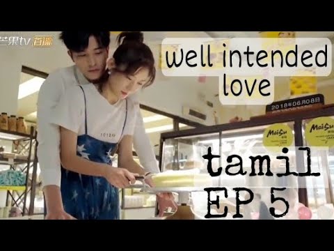 well intended love EP 5 tamil explaination காண்ட்ராக்ட் போட்டு மேரேஜ் செய்யும் ஹீரோ ஹீரோயின்