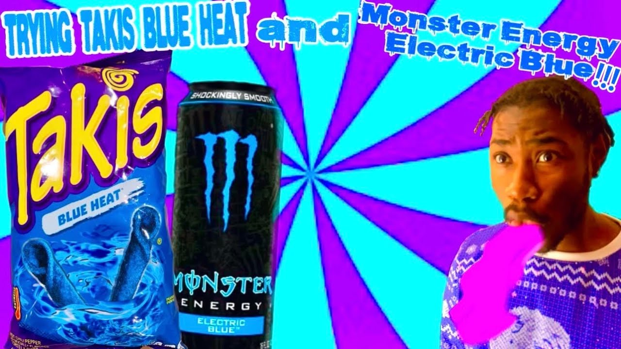Trying Takis Blue Heat and Monster Energy Electric Blue!!! (Snack Combo ...