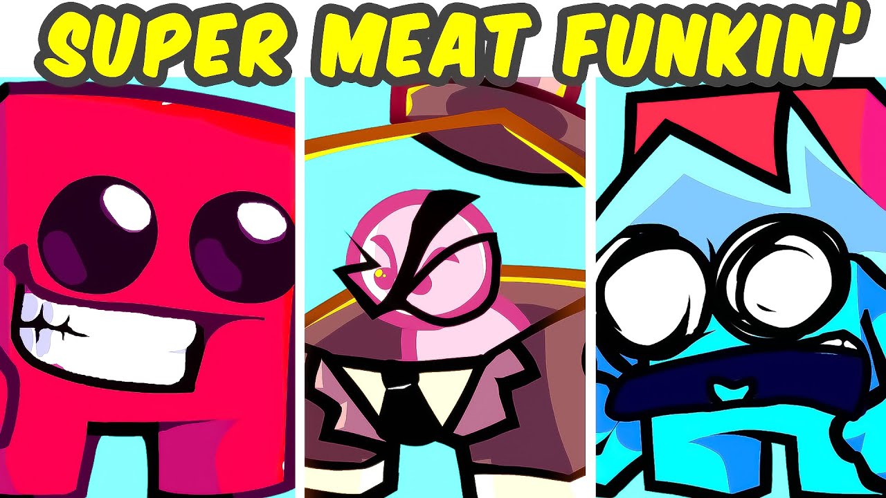 Friday Night Funkin' VS Super Meat Boy WEEK 1 | Super Meat Funkin' (FNF ...