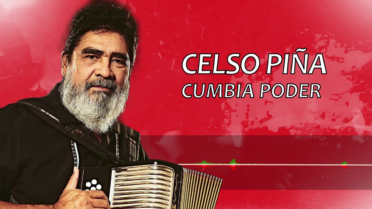 Celso Piña - Cumbia Poder - YouTube