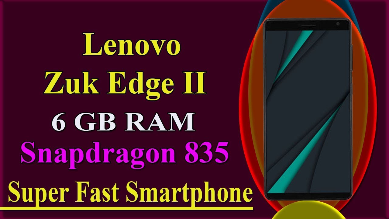 Lenovo Zuk Edge II ! 6 GB RAM ! Snapdragon 835 ! Super fast Smartphone ! amazon shop - YouTube