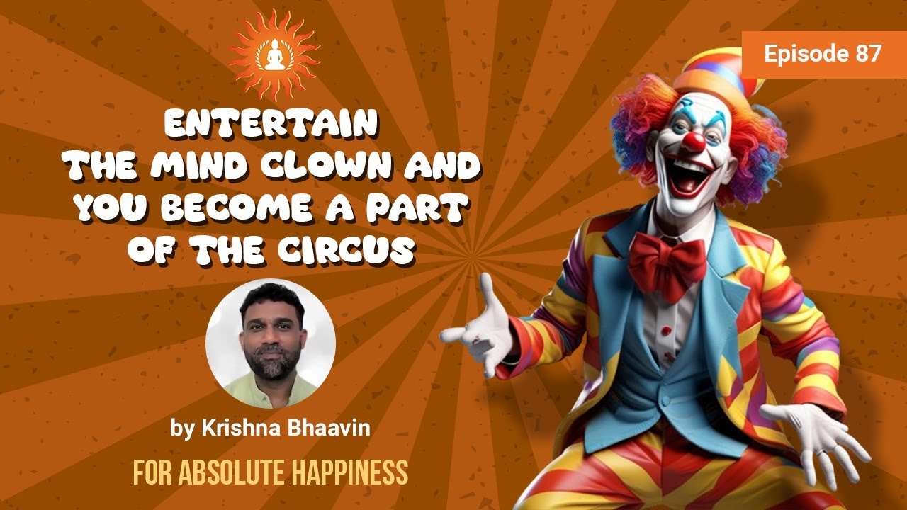 Entertain the Mind Clown and You Become a Part of the Circus | Absolute ...