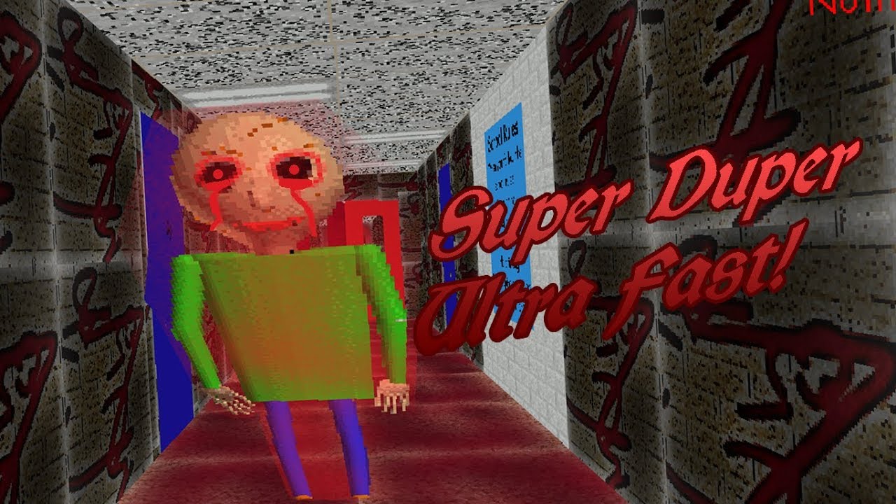 Baldi's Basics Horror SUPER DUPER ULTRA FAST! [Baldi's Basics Mod ...