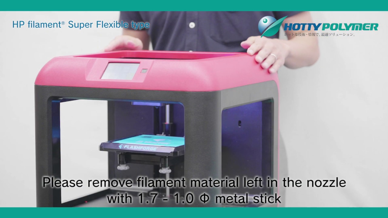 HP filament (Super flexible type) Instructions For Use HOTTY POLYMER Co ...