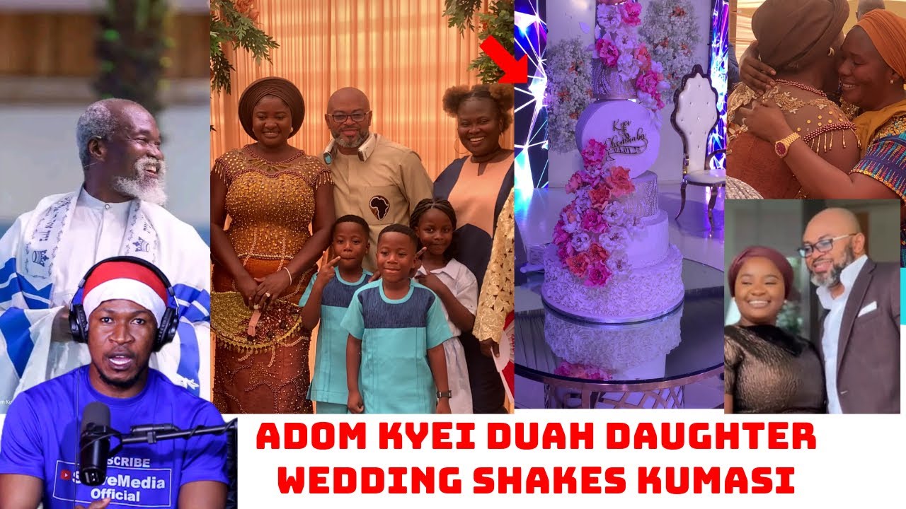 WOW-Adom Kyei Duah’s Daughter Esther Obeng Darko Marriage Shakes Kumasi ...
