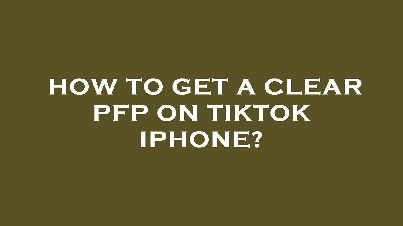 How to get a clear pfp on tiktok iphone? - YouTube