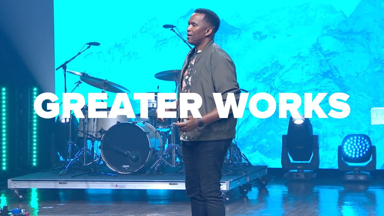 Greater (Part 3): Greater Works - YouTube