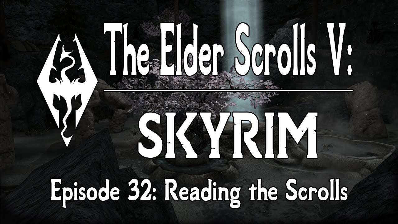 The Elder Scrolls V: Skyrim - Episode 32 | Reading the Scrolls - YouTube