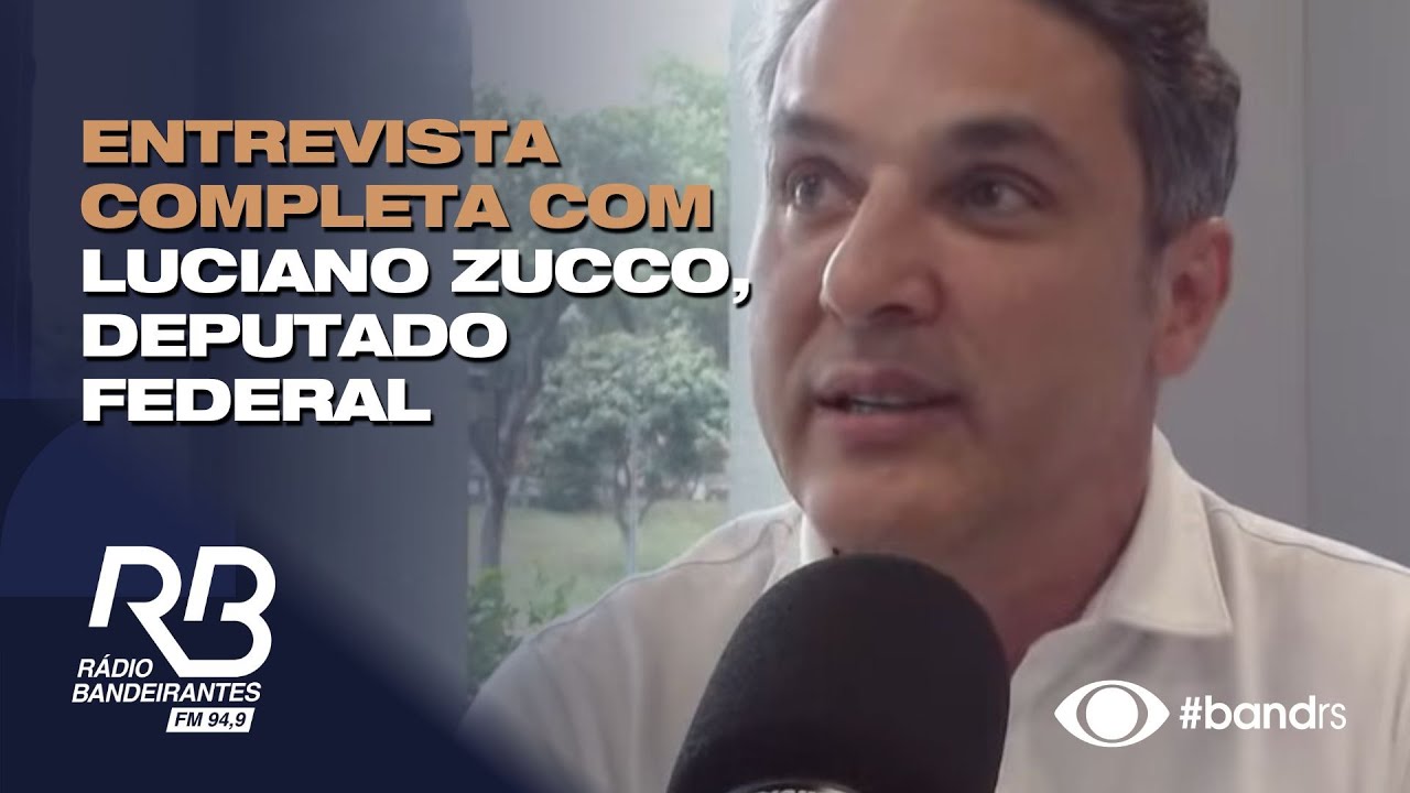 Entrevista completa com Luciano Zucco, Deputado Federal - YouTube