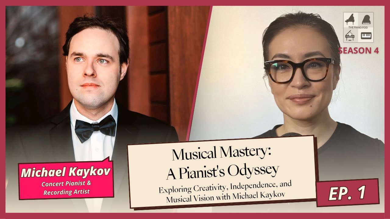 Season 4 Episode 1: Dr. Michael Kaykov -- Concert Pianist/Recording ...