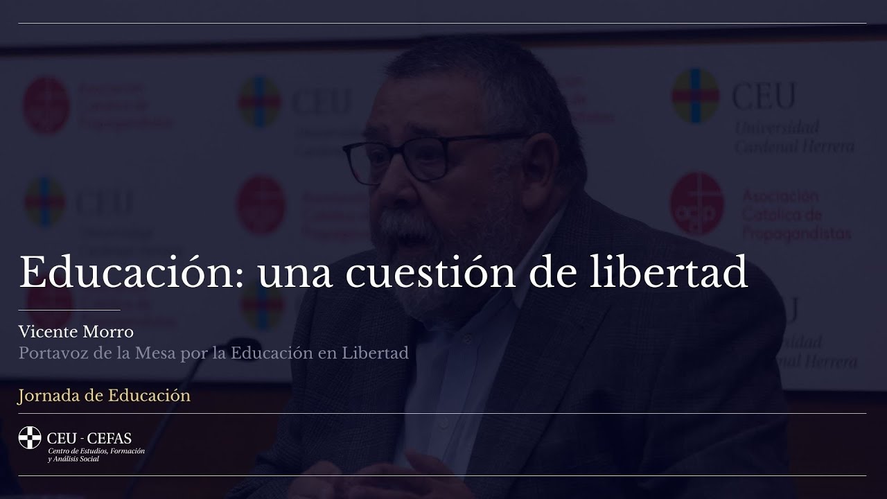 Vicente Morro | Educación: una cuestión de libertad - YouTube